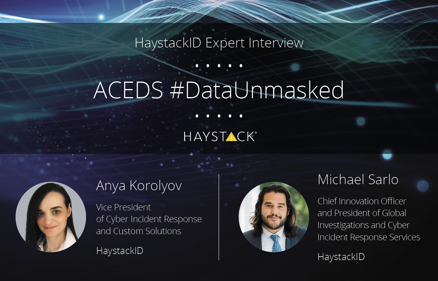 #DataUnmasked: ACEDS Expert Interview with HaystackID's Michael Sarlo ...