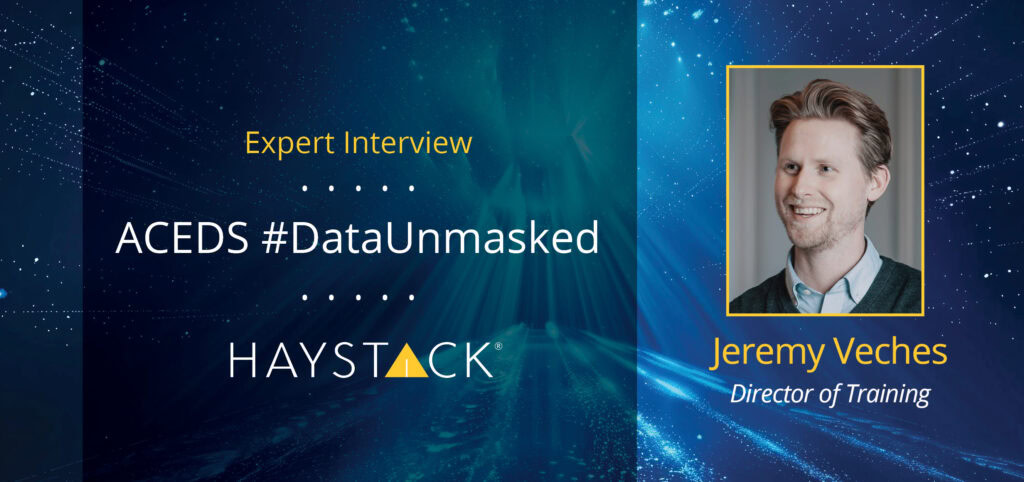 Training for Success in Legal Tech: #DataUnmasked ACEDS Expert Discussion with HaystackID's ...
